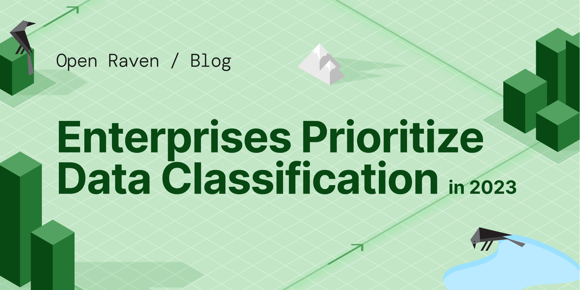 Blog: Enterprises Prioritize Data Classification in 2023 - Open Raven